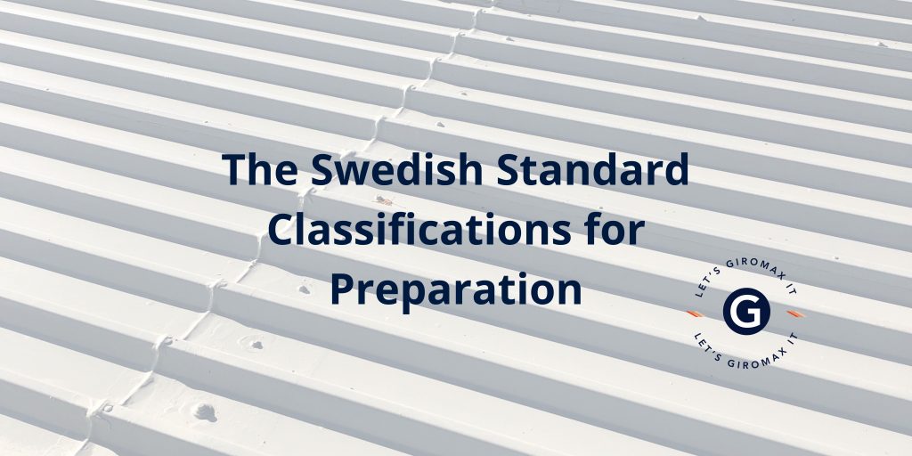 The Swedish Standard Classifications for Surface Preparation | Giromax