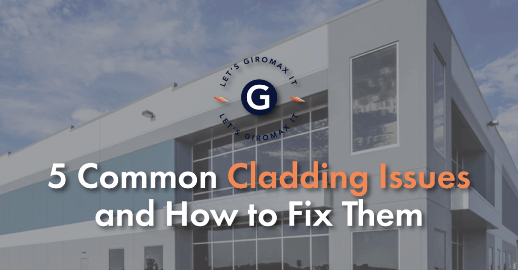 5 Common Cladding Issues and How to Fix Them